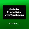 5 Little-Known FocusBox Features for Supercharging Your Productivity